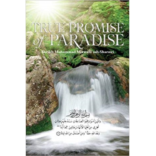 True Promise of Paradise by Shaykh Muhammad Al Sha'rawi - Tarbiyah ...